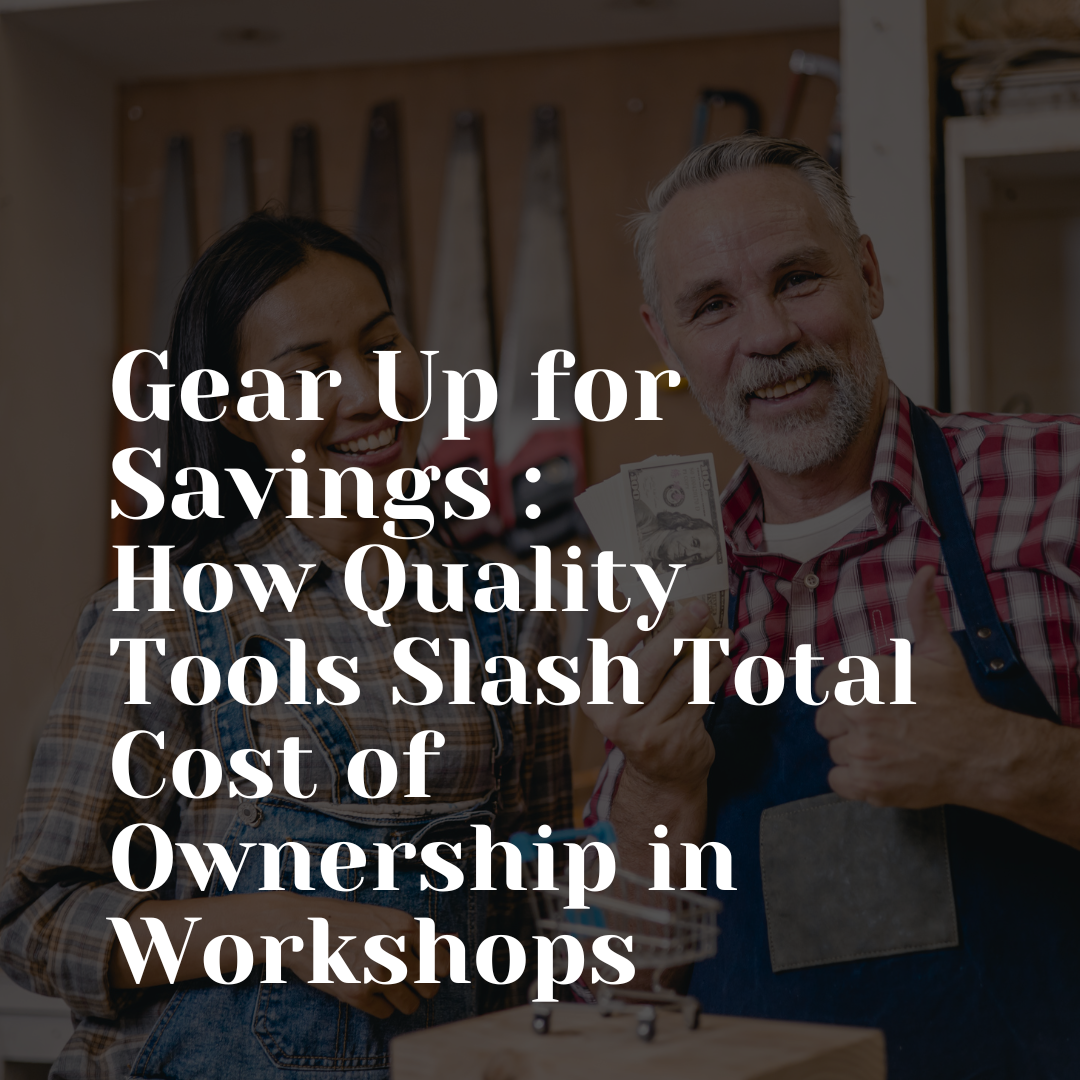 How Quality Tools Slash Total Cost of Ownership in Workshops ...