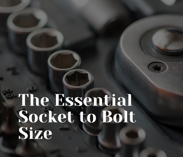 The Essential Socket to Bolt Size Chart – President Trading Online